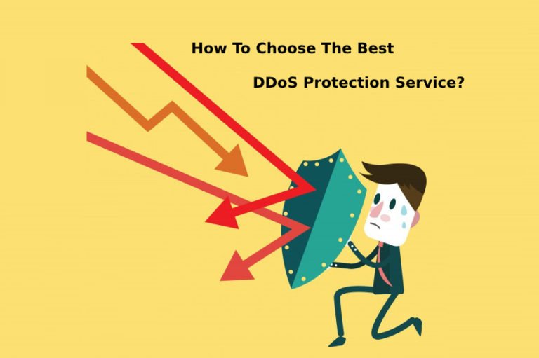 How To Choose The Best DDoS Protection Service?
